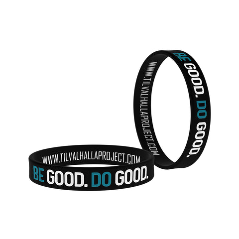 Be Good Do Good - Silicone Bracelet – Til Valhalla Project